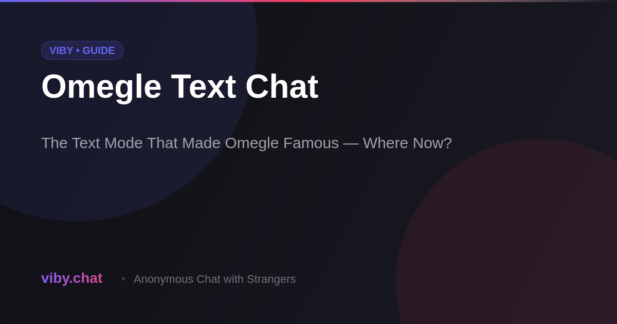 Omegle Text Chat Alternative — Same Experience, Better Platform